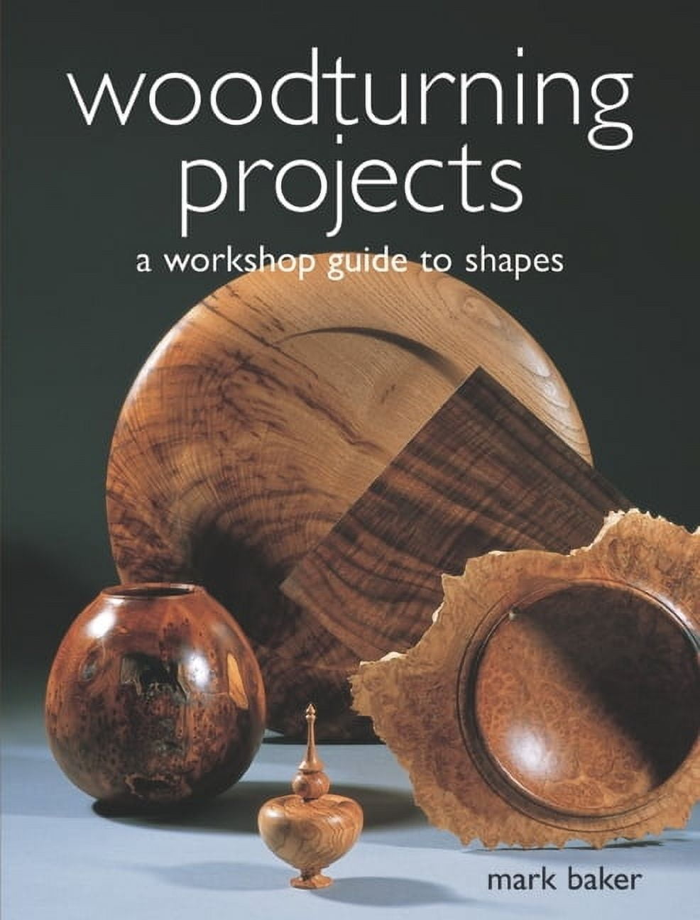 Woodturning Projects: A Workshop Guide to Shapes, (Paperback) - Walmart.com