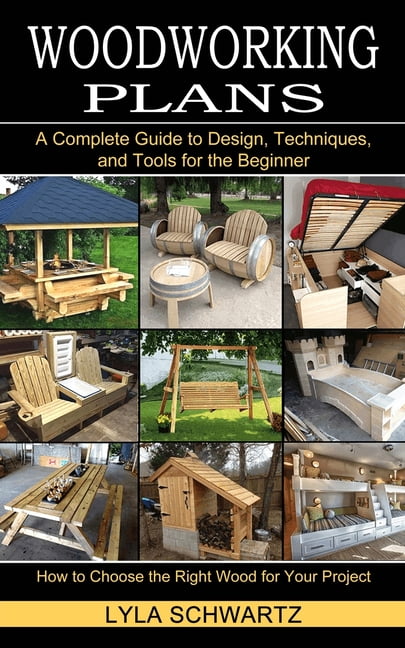 Woodworking Book: A Complete Guide to Design, Techniques, and Tools for ...