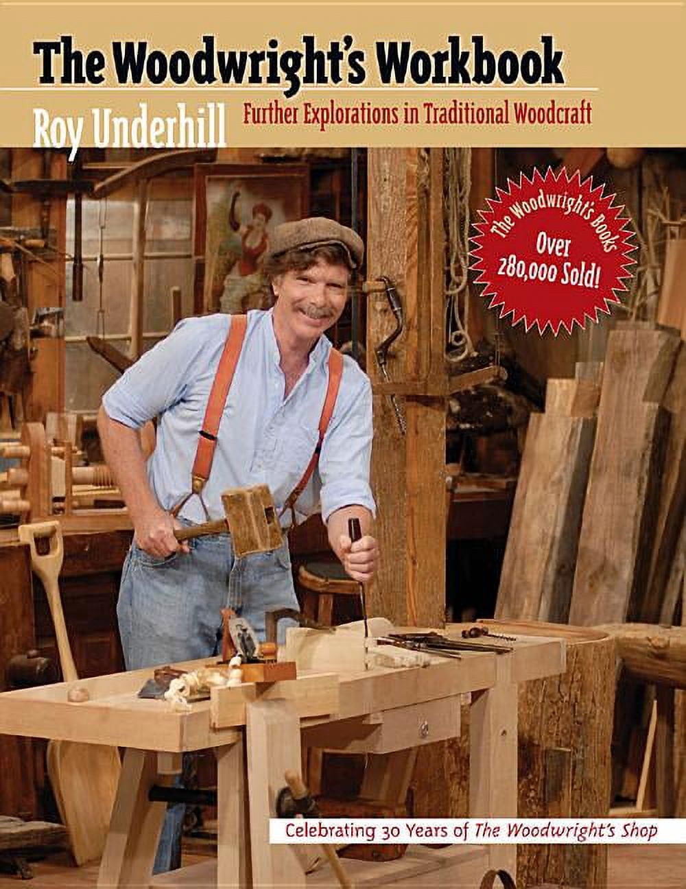 Woodwright's Workbook: Further Explorations in Traditional Woodcraft ...