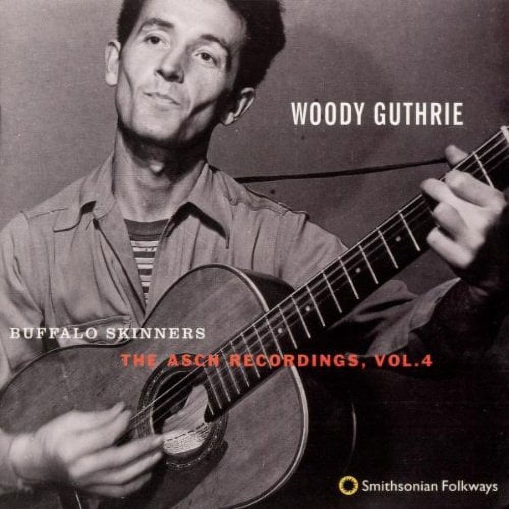 Woody Guthrie - Buffalo Skinners: Asch Recordings 4 - Music ...