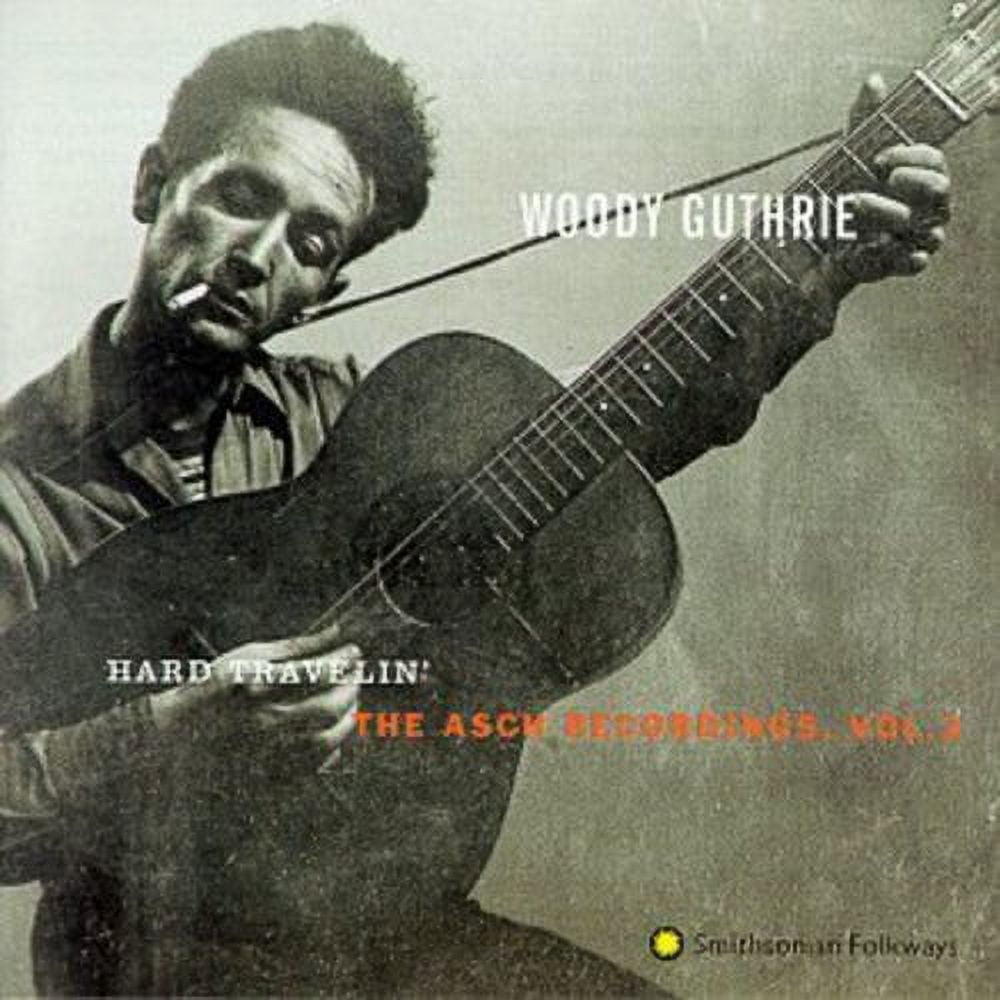 Woody Guthrie - Hard Travelin: Asch Recordings 3 - Music & Performance ...