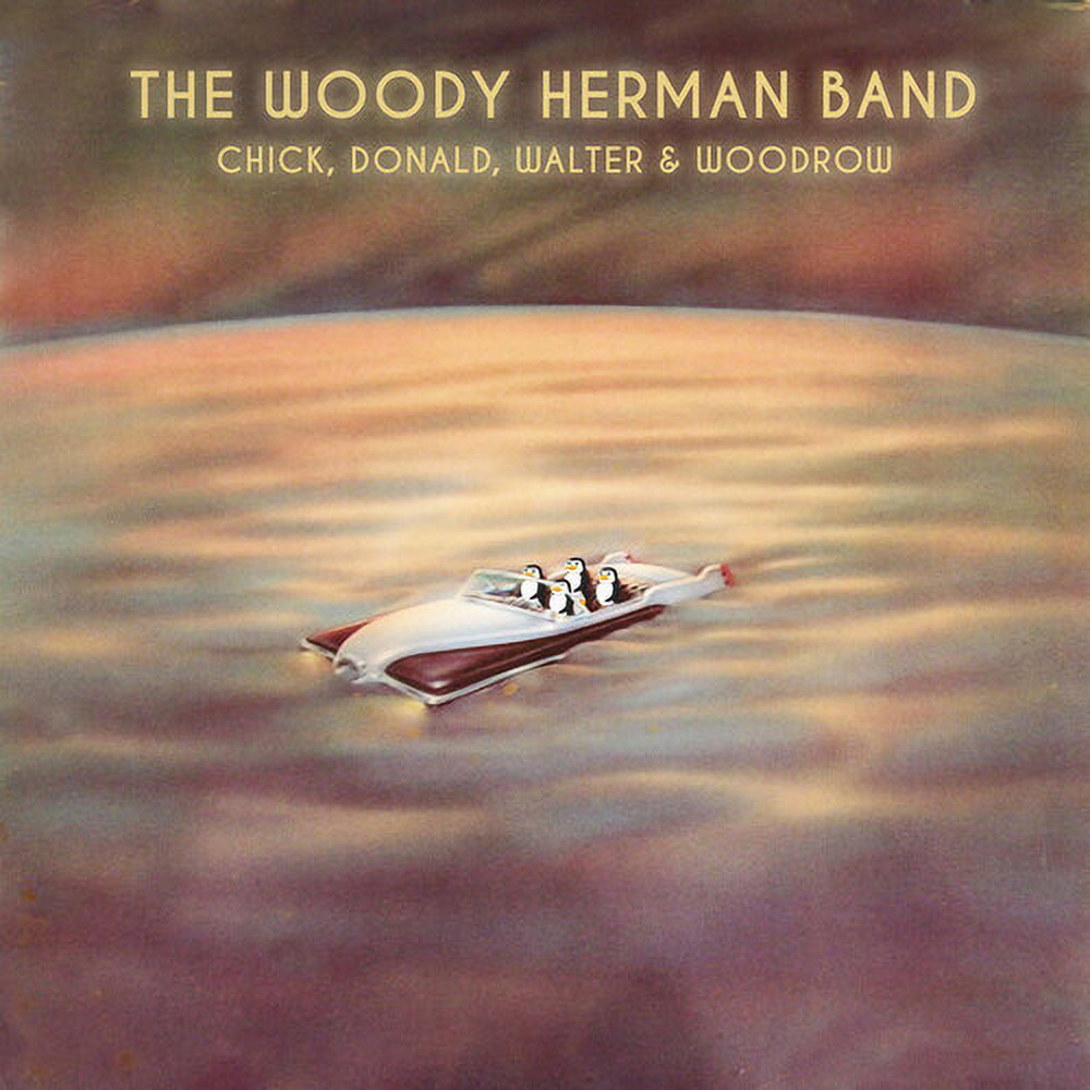 Woody Herman Band - Chick, Donald, Walter & Woodrow - Music ...