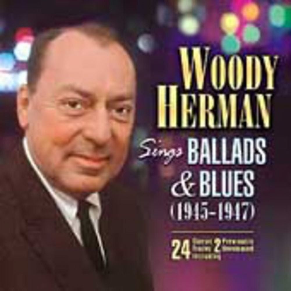 Woody Herman - Sings Ballads and Blues - Music & Performance - CD ...