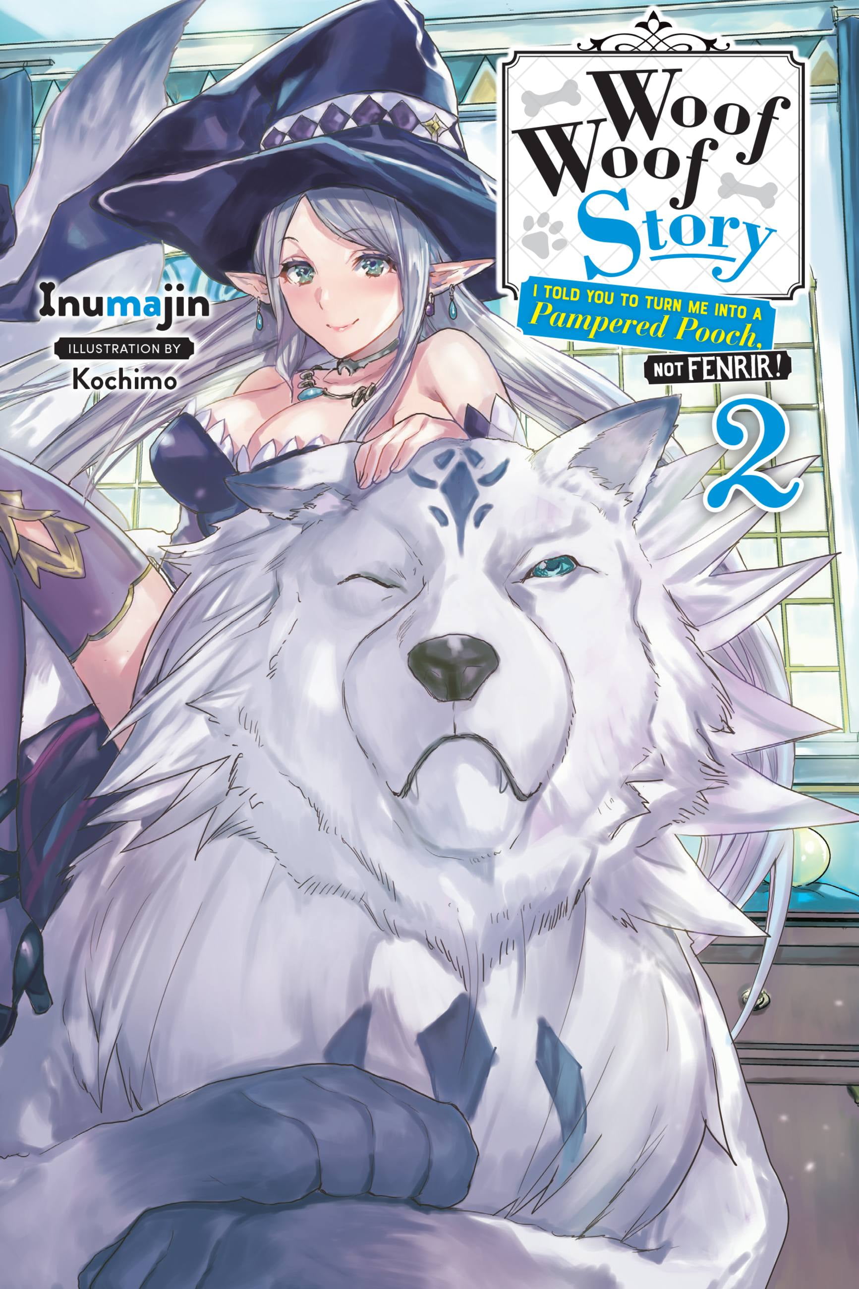 Woof Woof Story (light novel): Woof Woof Story: I Told You to Turn Me ...