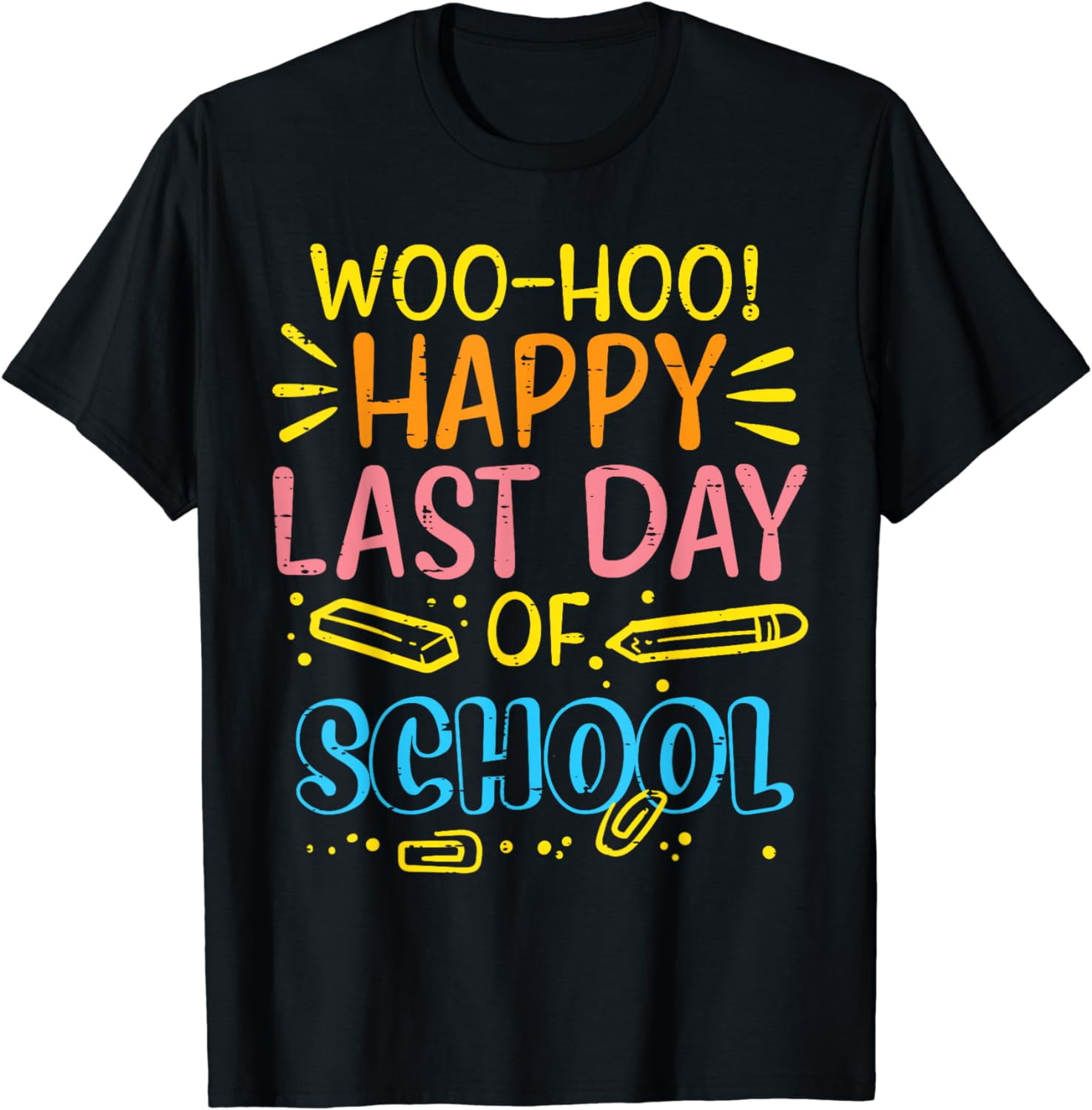 Woohoo Happy Last Day Of School Graduation Teachers Kids T-Shirt ...