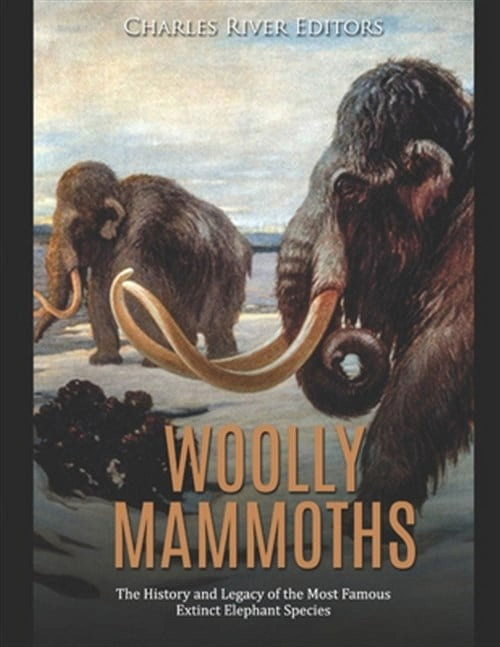 Woolly Mammoths: The History and Legacy of the Most Famous Extinct ...