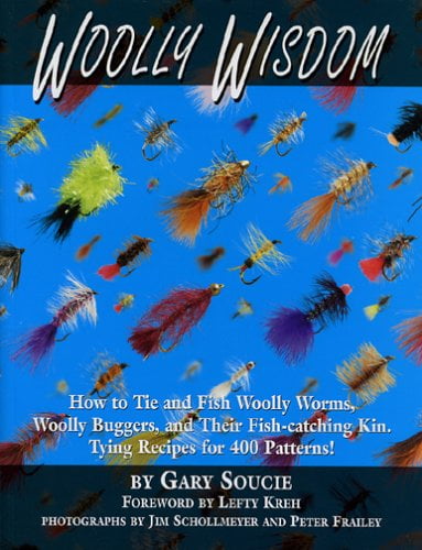 Pre-Owned Woolly Wisdom: How to Tie and Fish Woolly Worms, Woolly ...