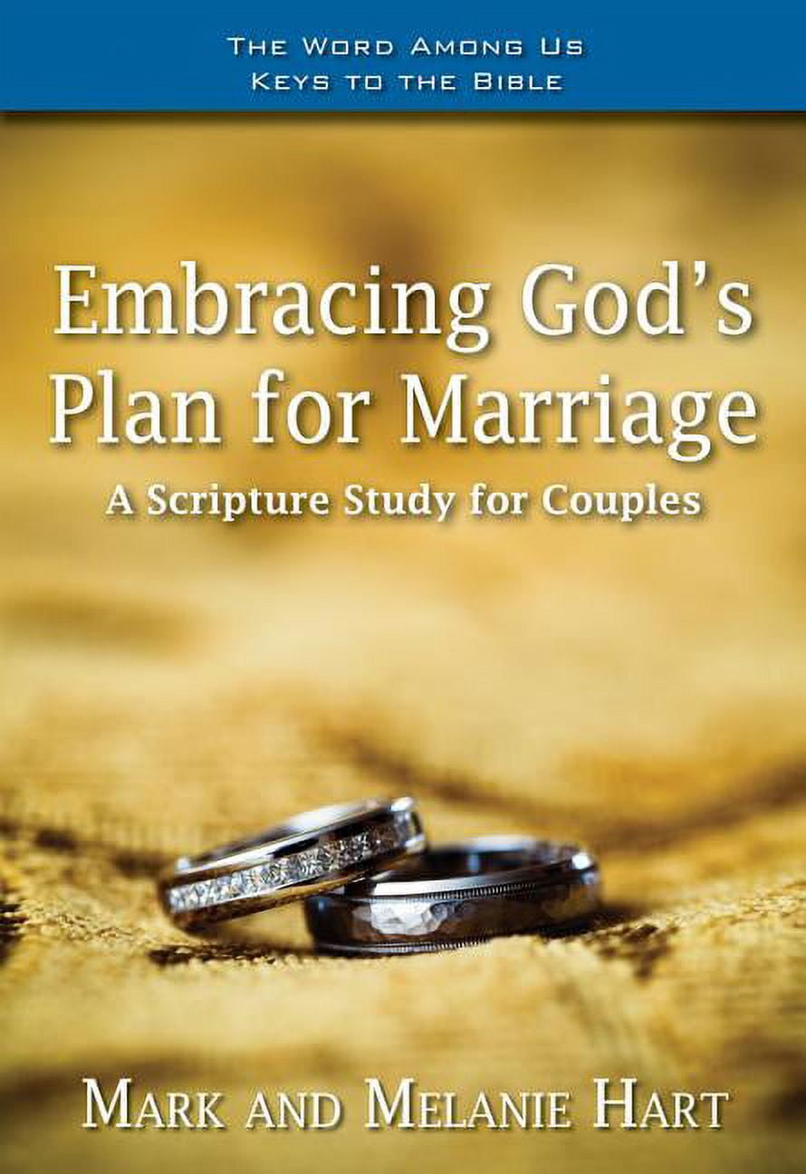 Word Among Us Keys to the Bible Embracing God's Plan for Marriage: A ...