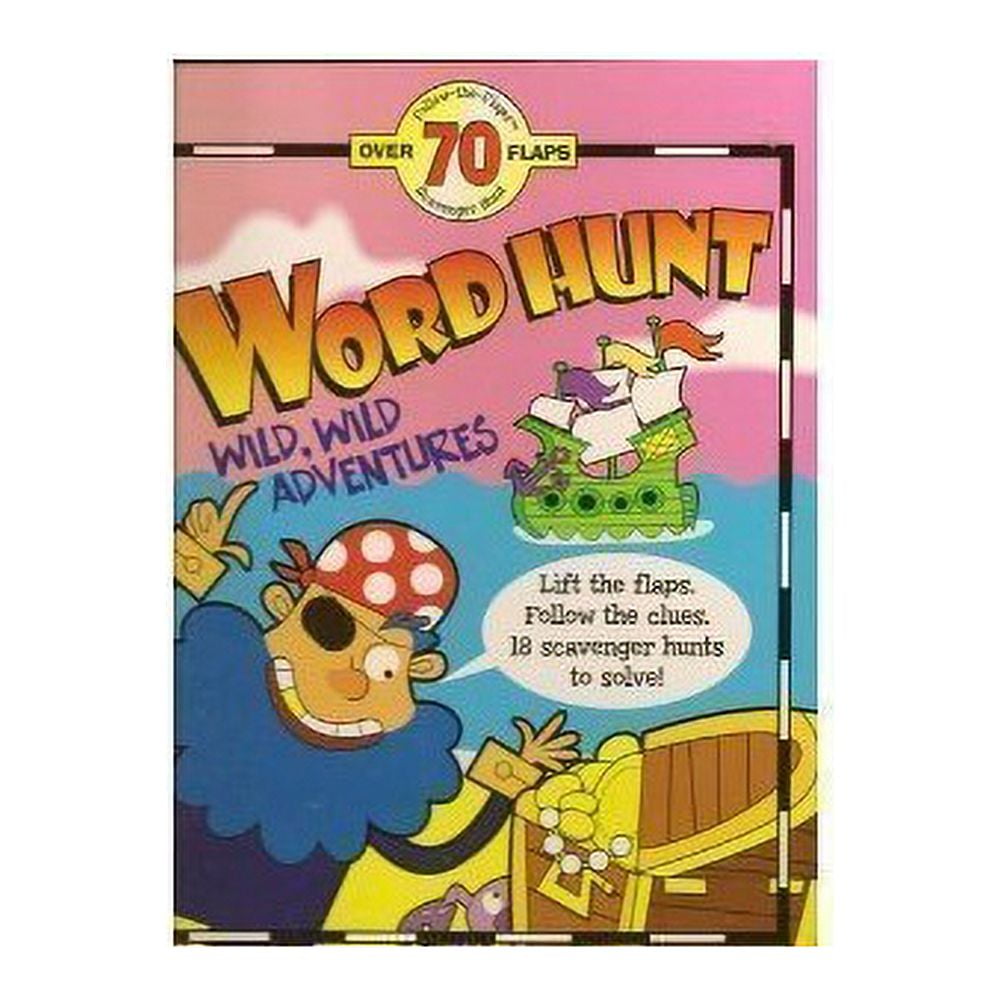 Pre-Owned Word Hunt Wild, Wild Adventures: Lift the Flaps, Follow the ...