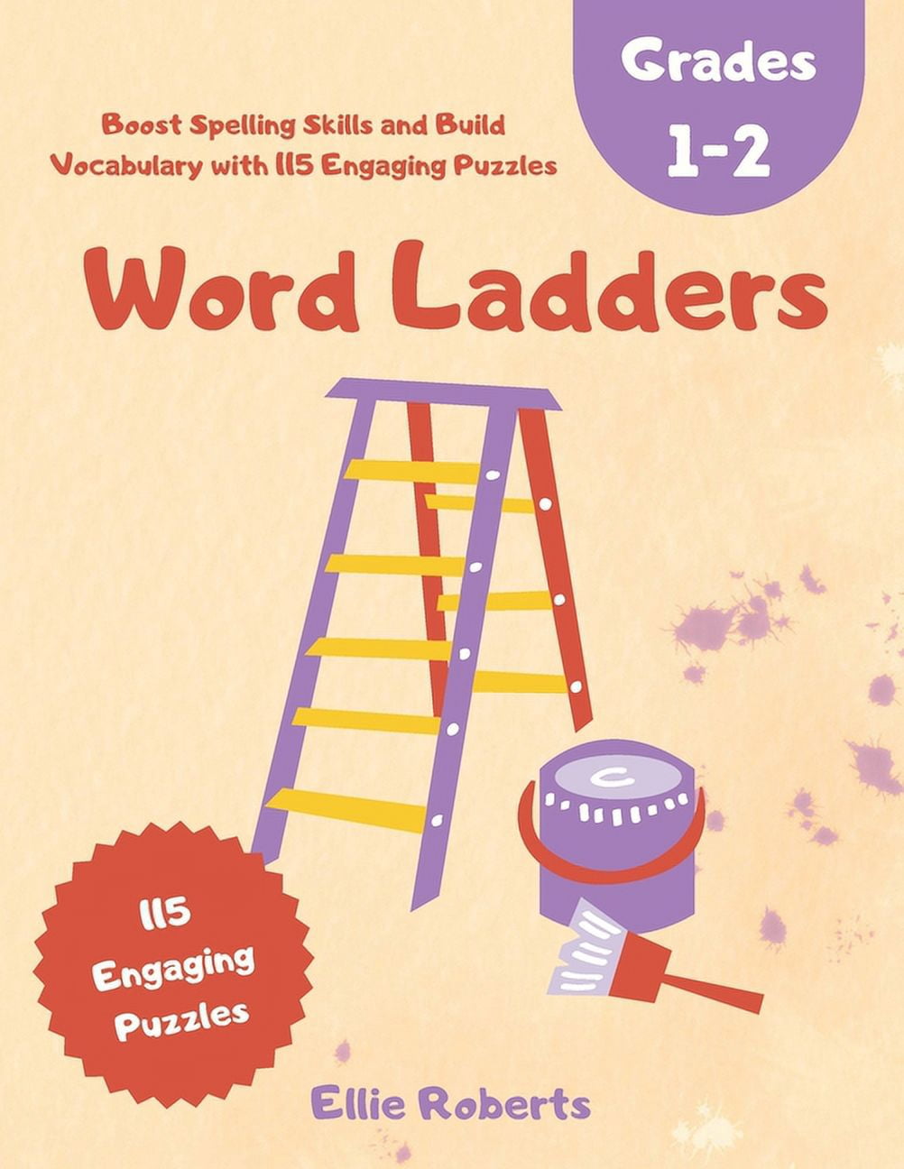 Word Ladders Grades 1-2: Boost Spelling Skills and Build Vocabulary ...