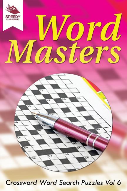 Word Masters: Crossword Word Search Puzzles Vol 6 (Paperback) - Walmart.com