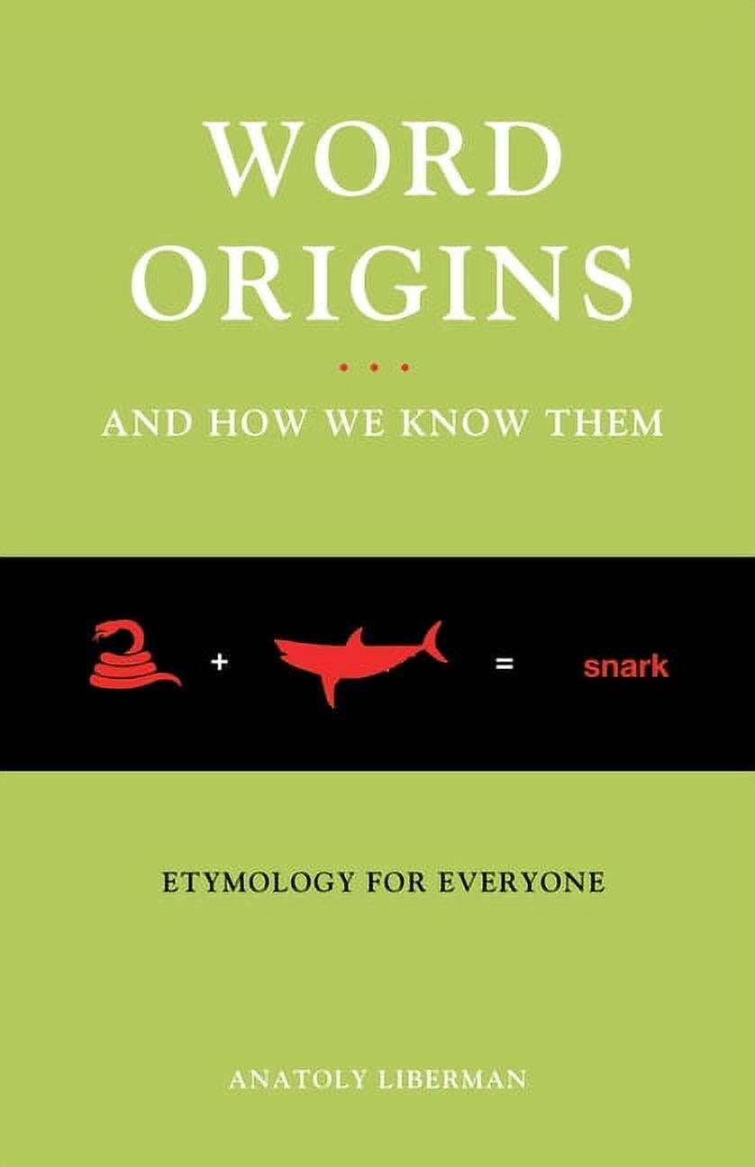 Word Origins... and How We Know Them: Etymology for Everyone ...