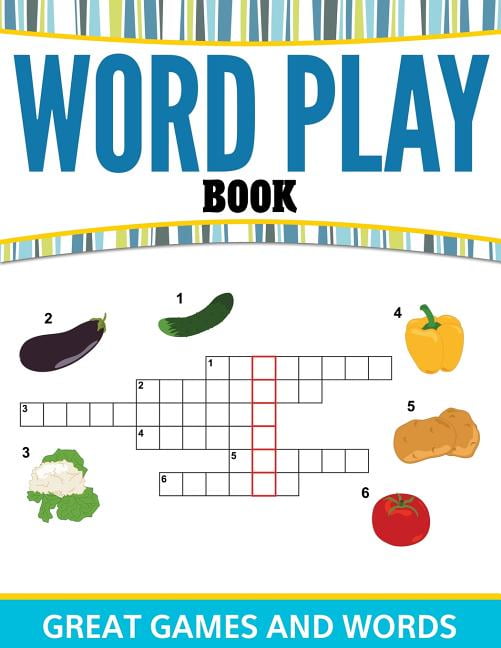 Word Play Book: Great Games and Words (Paperback) - Walmart.com