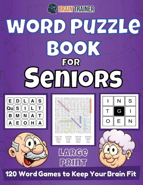 Word Puzzle Book For Seniors - 120 Word Games to Keep Your Brain Fit ...