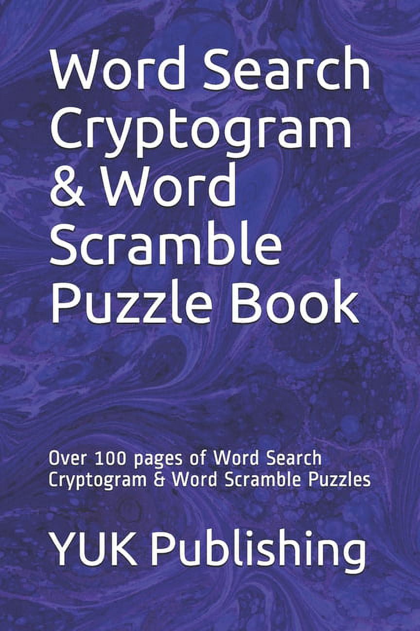 Word Search Cryptogram & Word Scramble Puzzle Book: Over 100 pages of ...