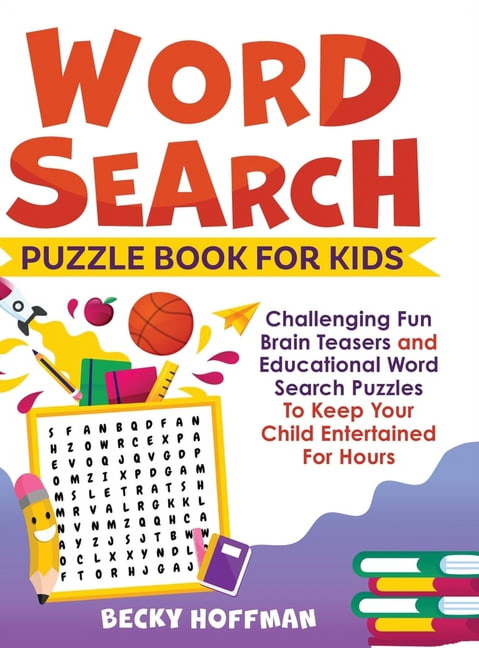Word Search Puzzle Book For Kids: Challenging Fun Brain Teasers and ...