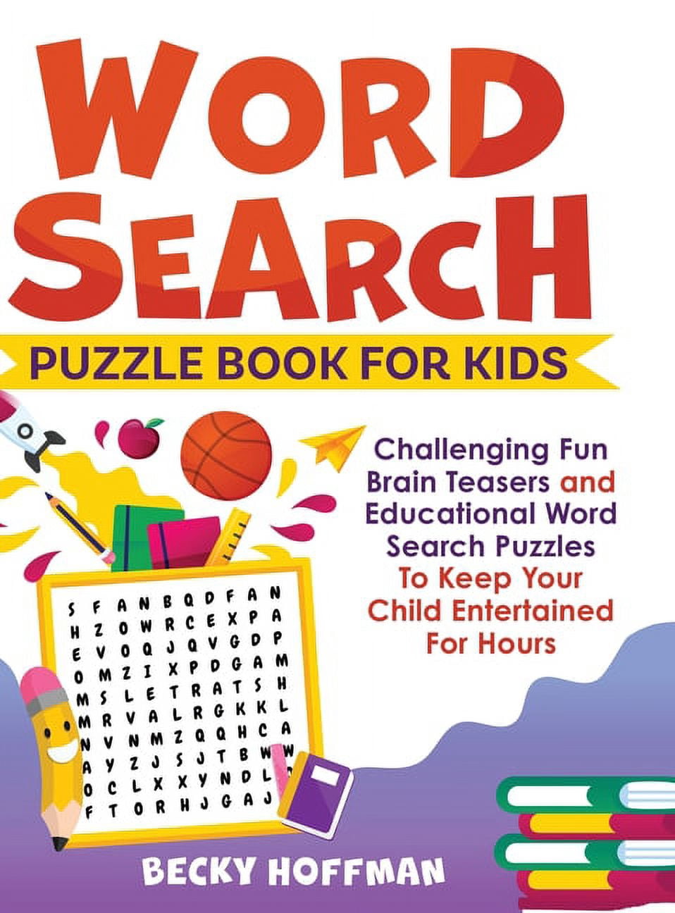 Word Search Puzzle Book For Kids: Challenging Fun Brain Teasers and ...