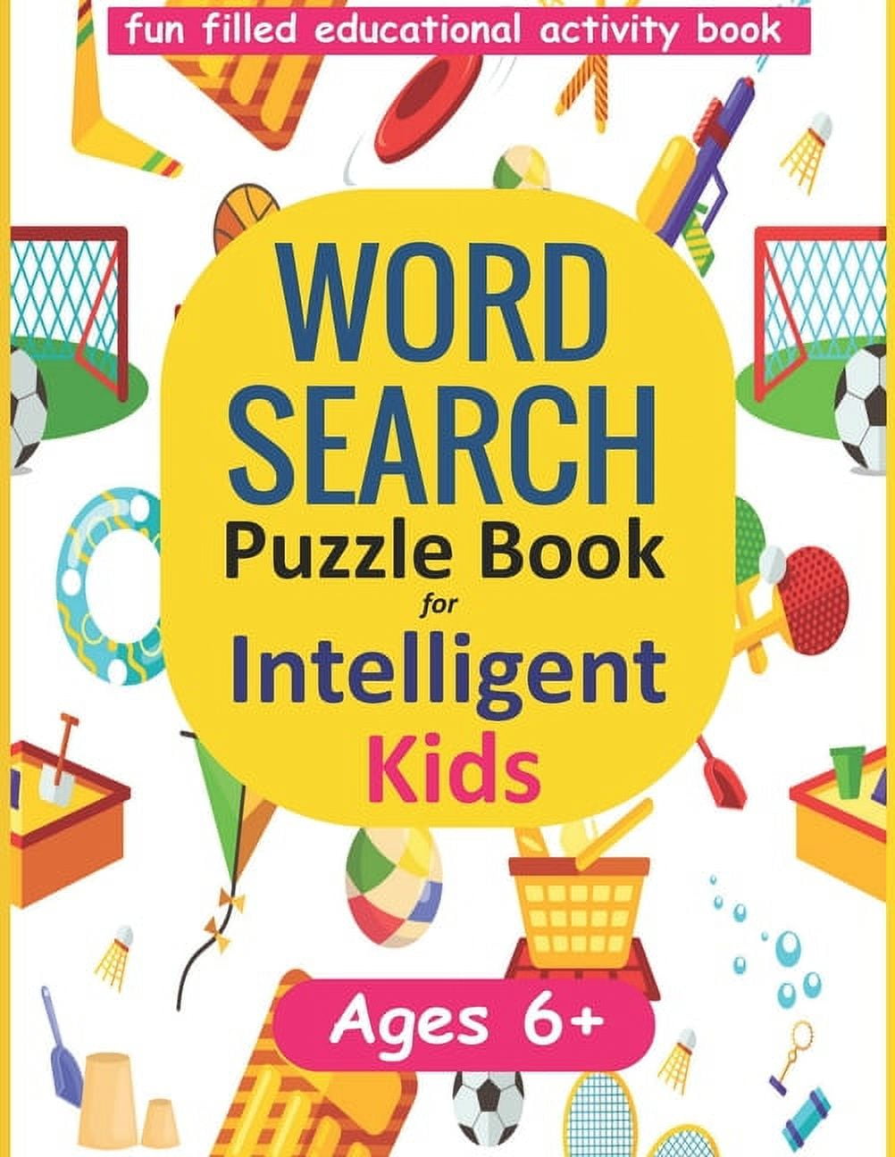 Word Search Puzzle Book for Intelligent Kids: Large Print Ages 6-8 and ...