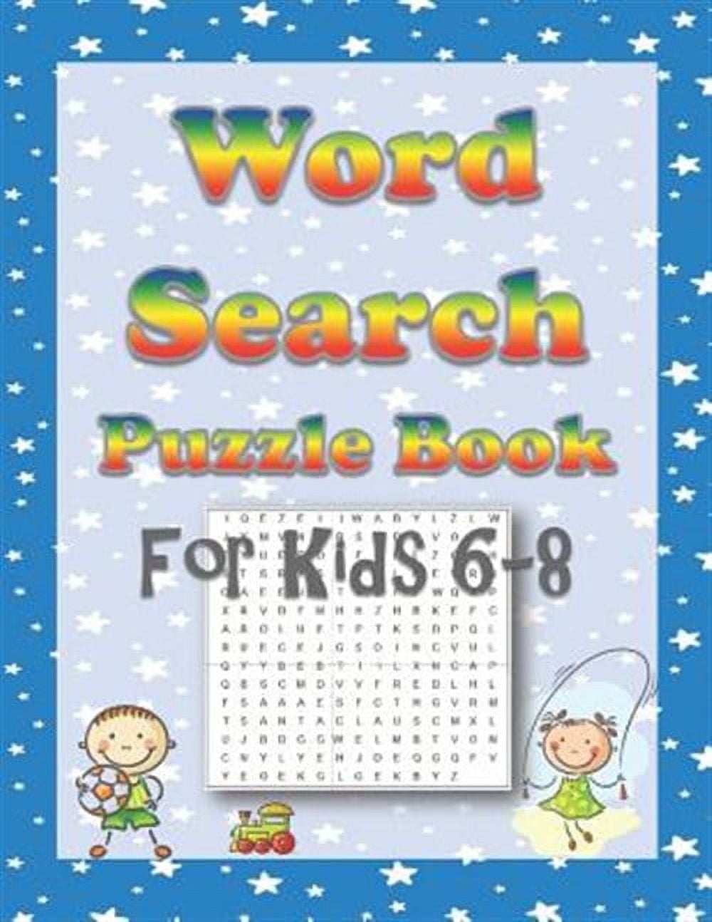 Word Search Puzzle Book for Kids 6-8: 60 Fun Kid-Friendly Word Searches ...