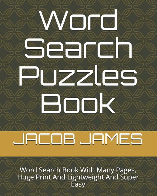Word Search Puzzles Book: Word Search Book With Many Pages, Huge Print ...