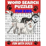 Word Search Puzzles for Kids Fun with Dogs : Word Find Puzzles All ...