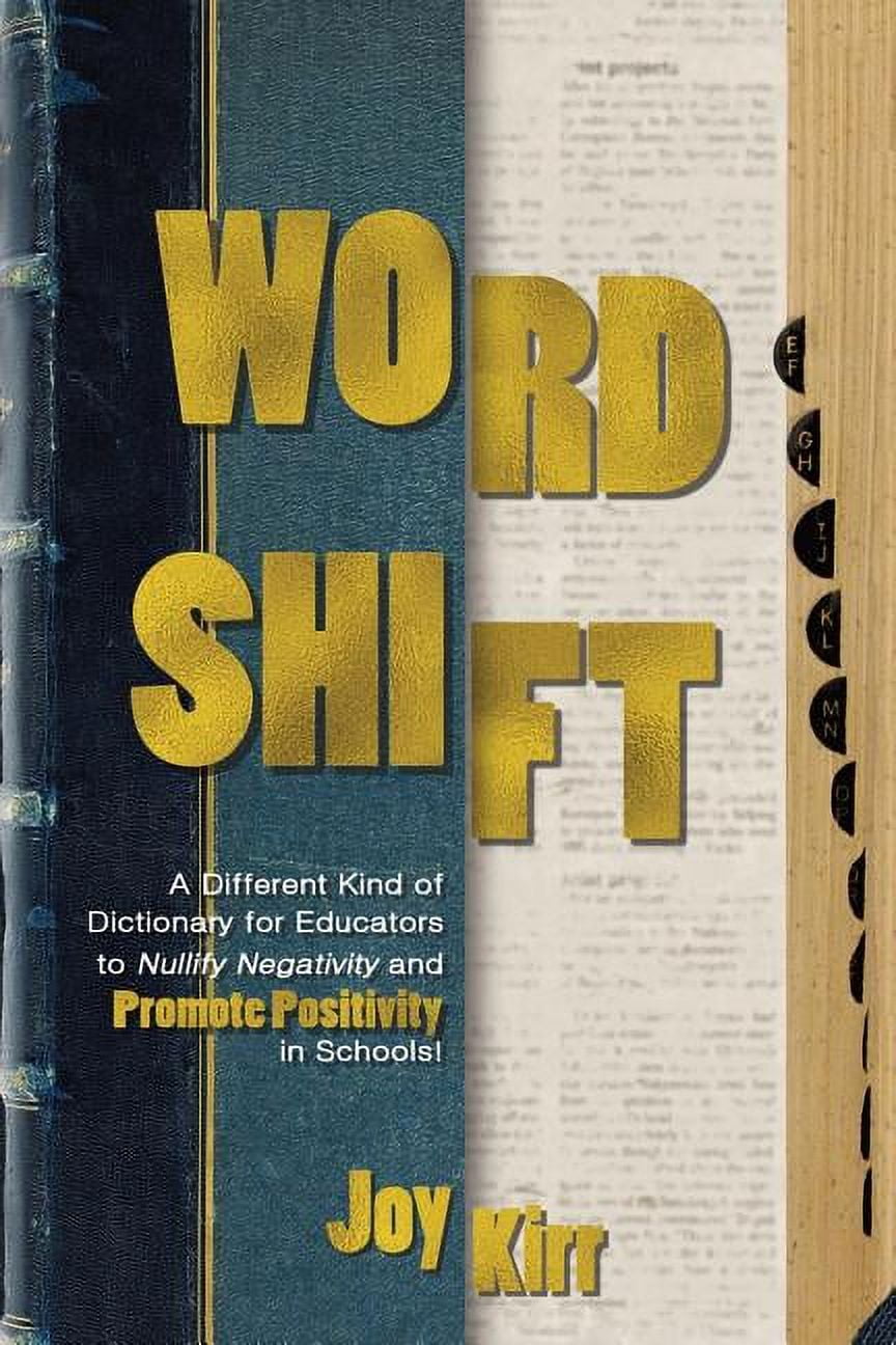Word Shift: A Different Kind of Dictionary to Nullify Negativity and Promote Positivity in ...