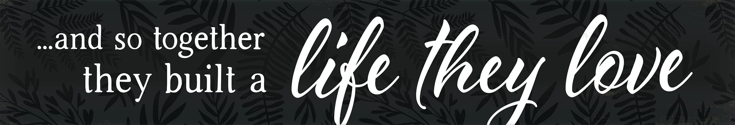 My Word! and So Together They Built A Life They Love Horizontal Above ...