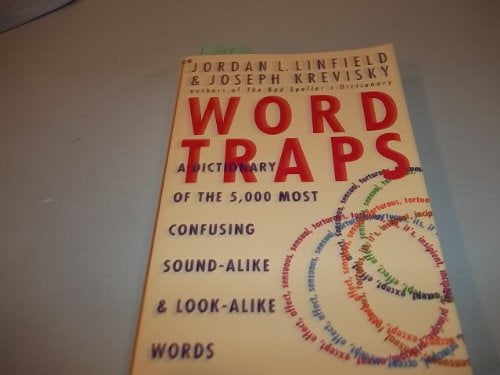 Pre-Owned Word Traps: A Dictionary of the 5,000 Most Confusing Sound-Alike and Look-Alike Words ...