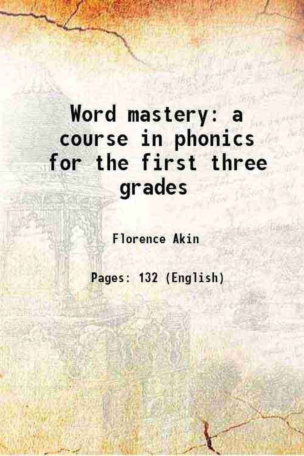 Word mastery a course in phonics for the first three grades 1913 ...