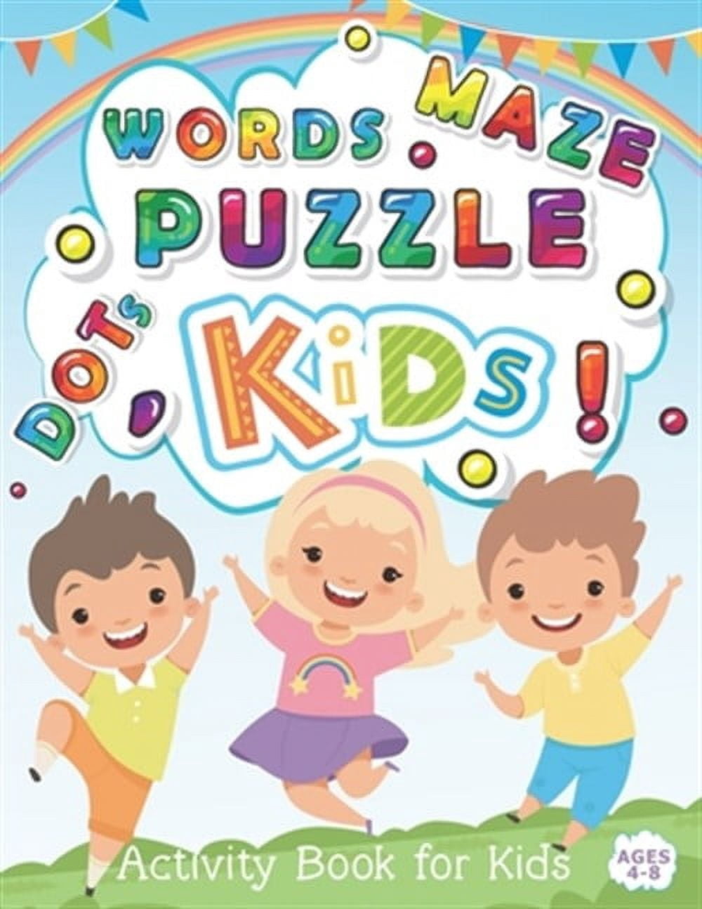 Words Puzzle Maze Activity Book for Kids Ages 4-8: Coloring, Dot to Dot ...