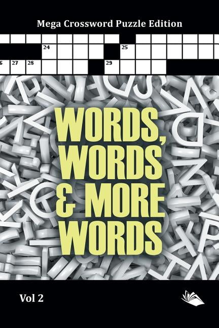 Words, Words & More Words Vol 2: Mega Crossword Puzzle Edition ...