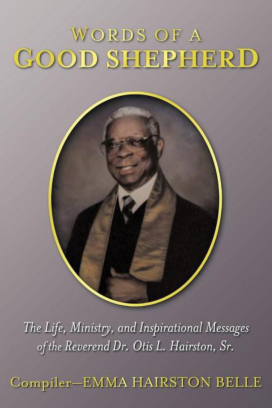 Words of a Good Shepherd : The Life, Ministry, and Inspirational ...