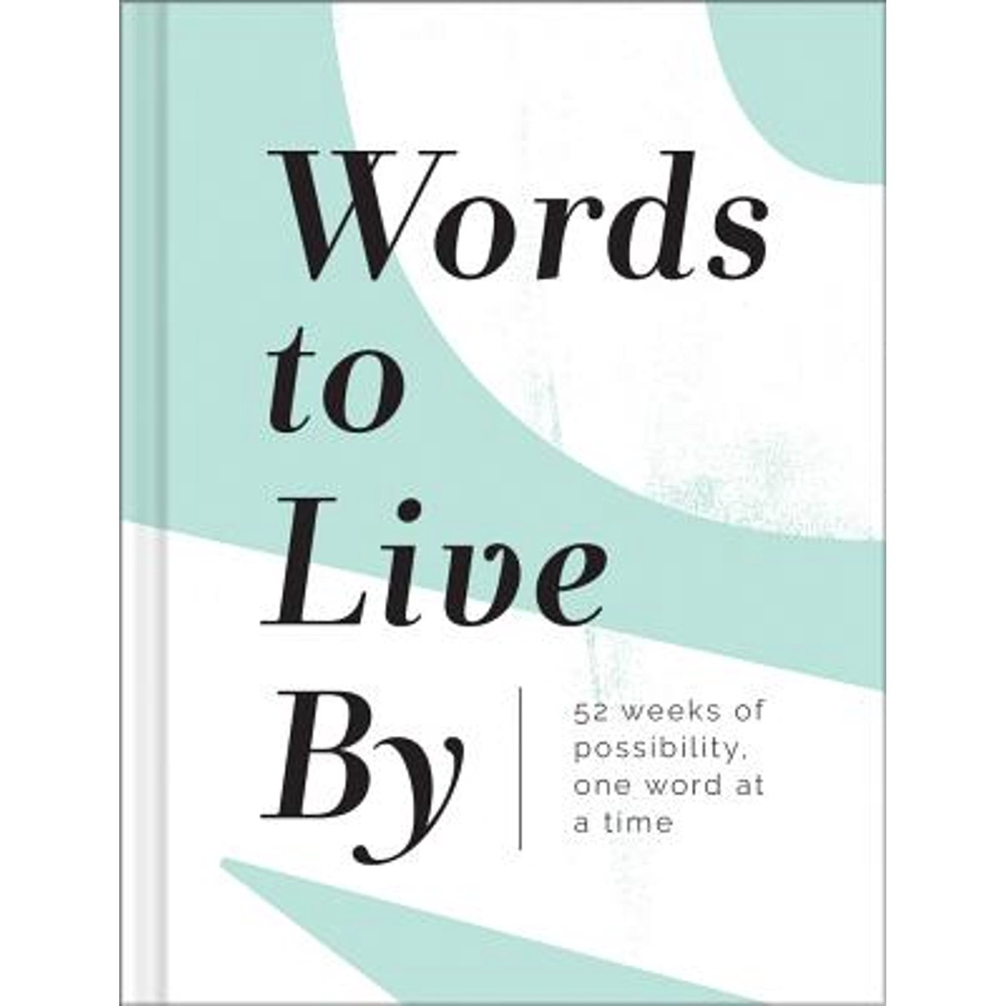 Pre-Owned Words to Live by: 52 Weeks of Possibility, One Word at a Time ...