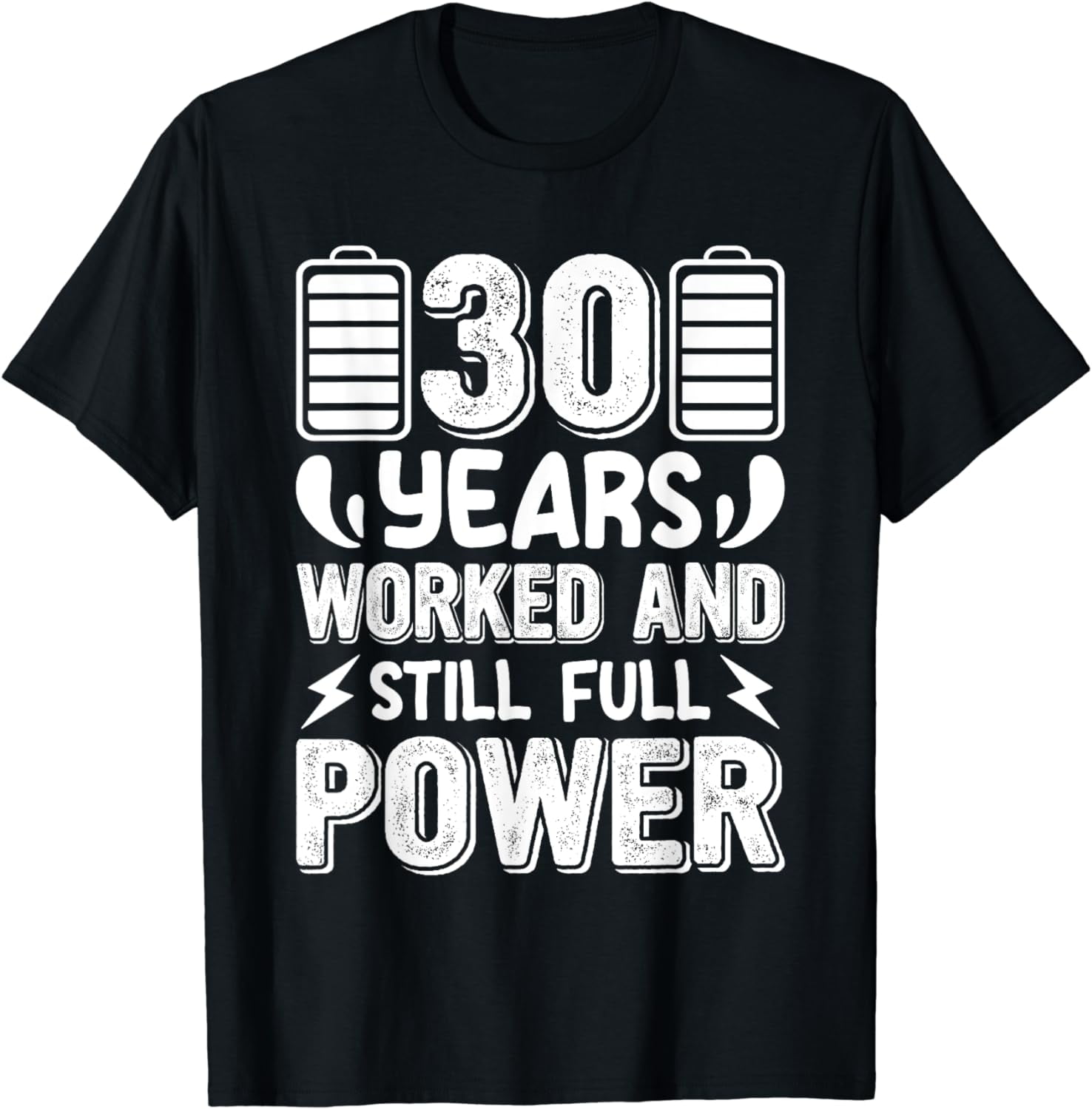 Work Anniversary 30 Years Still Full Power Funny Colleagues T-Shirt ...