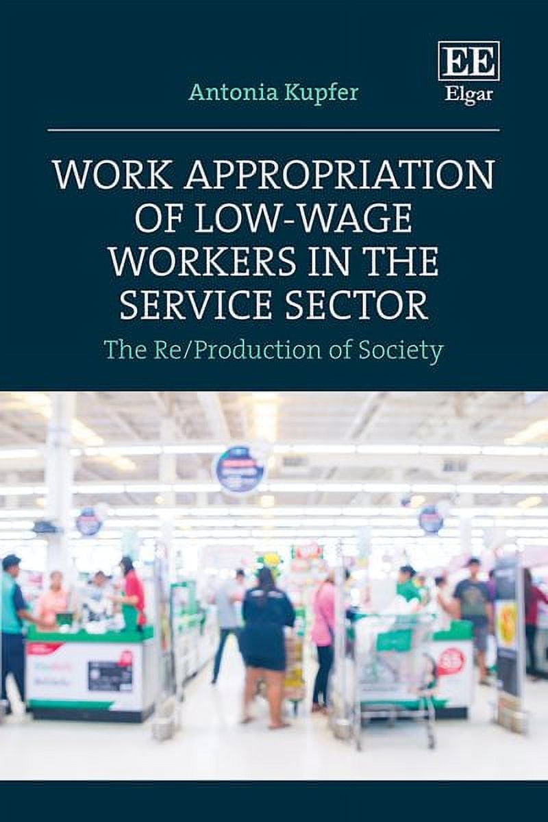 Work Appropriation of Low-wage Workers in the Service Sector : The Re ...