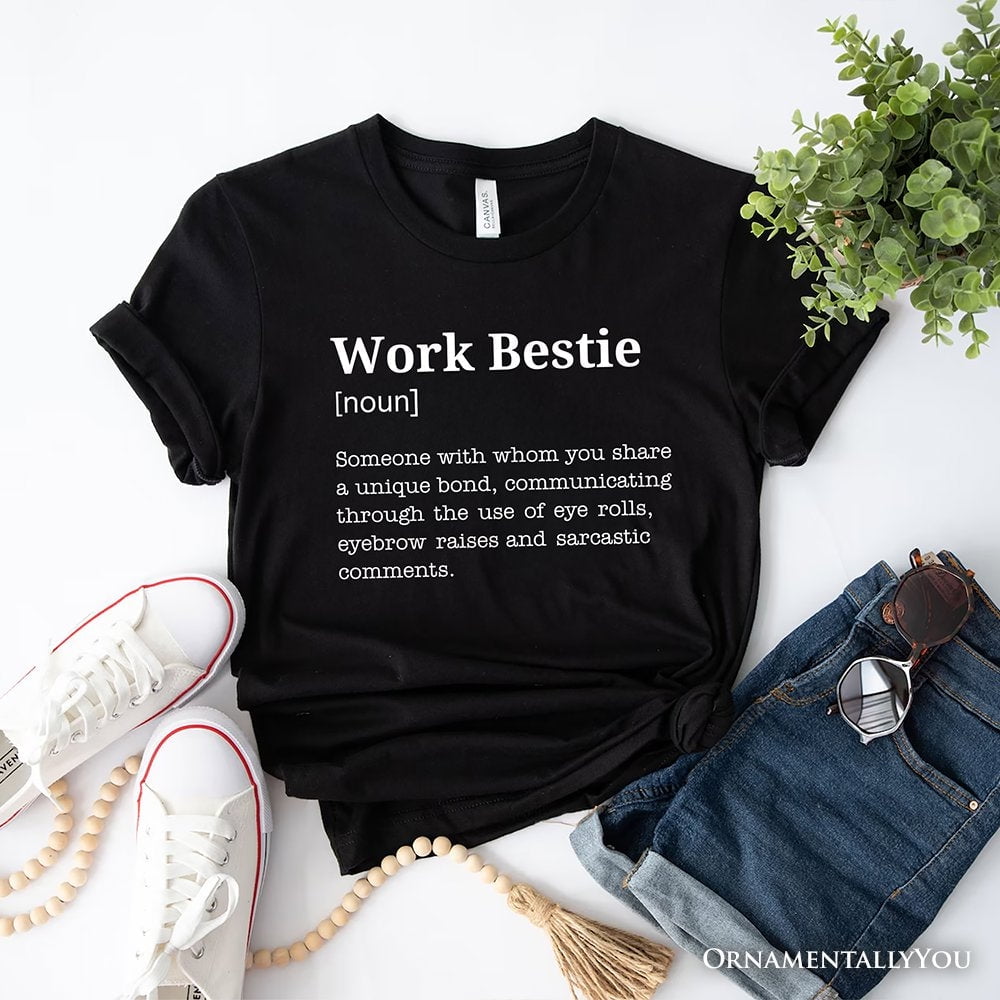 Work Bestie Definition T-Shirt, Funny Tee for Office Best Friends ...