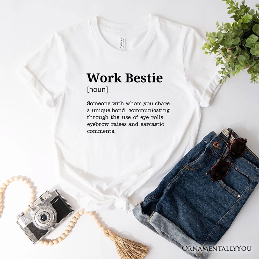 Work Bestie Definition T-Shirt, Funny Tee for Office Best Friends ...