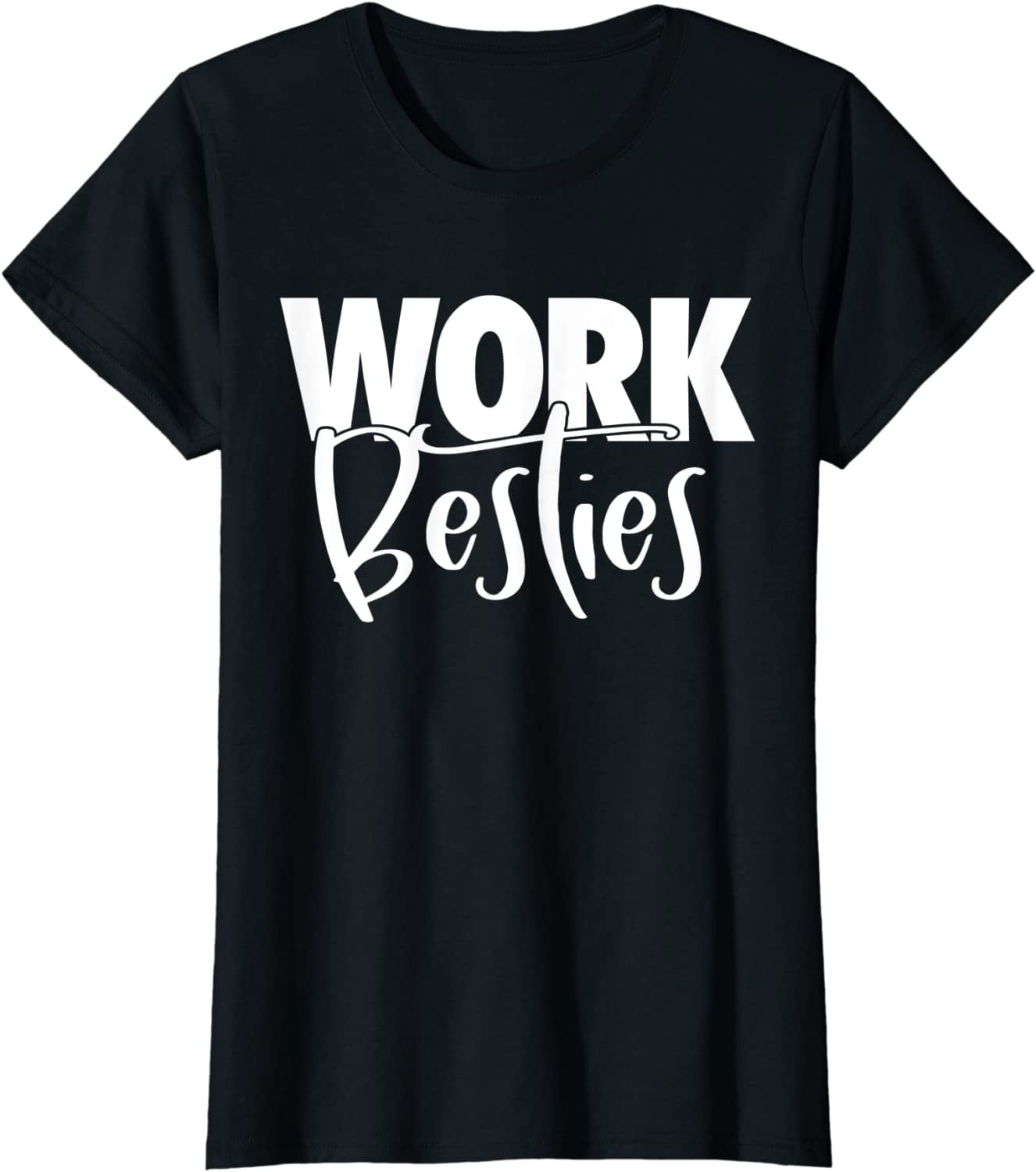 Work Buddies Work Besties T-Shirt - Walmart.com