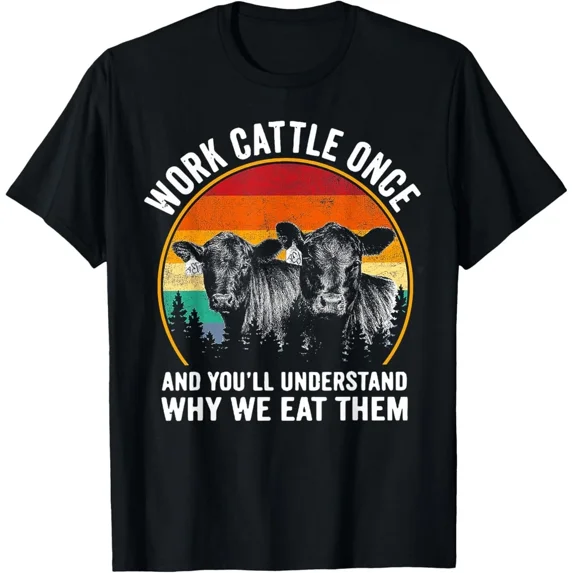 Work Cattle Once Funny Retro Farm Humor Cowboy Rancher Livestock Unisex ...