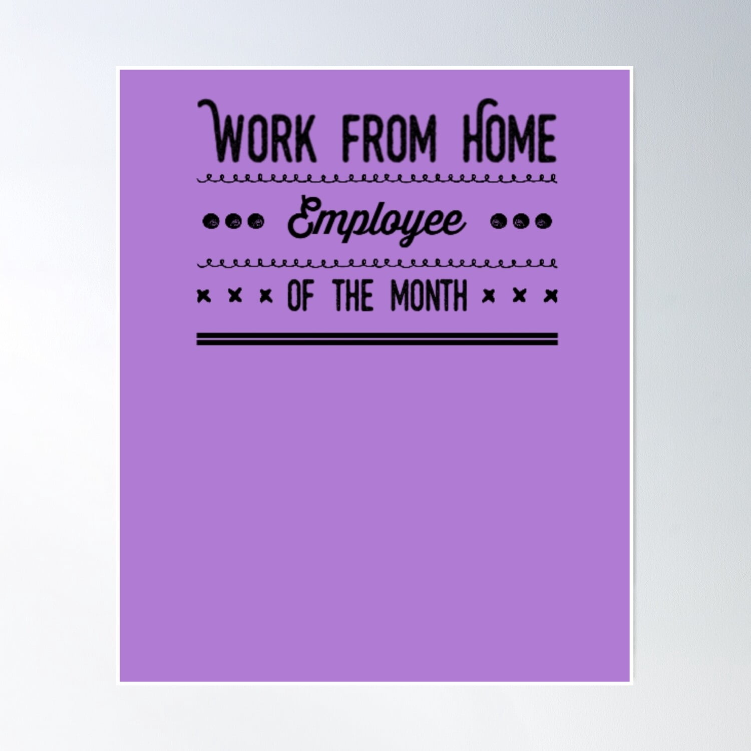 Work From Home Employee Of The Month Poster Wall Art, Modern Wall Decor ...
