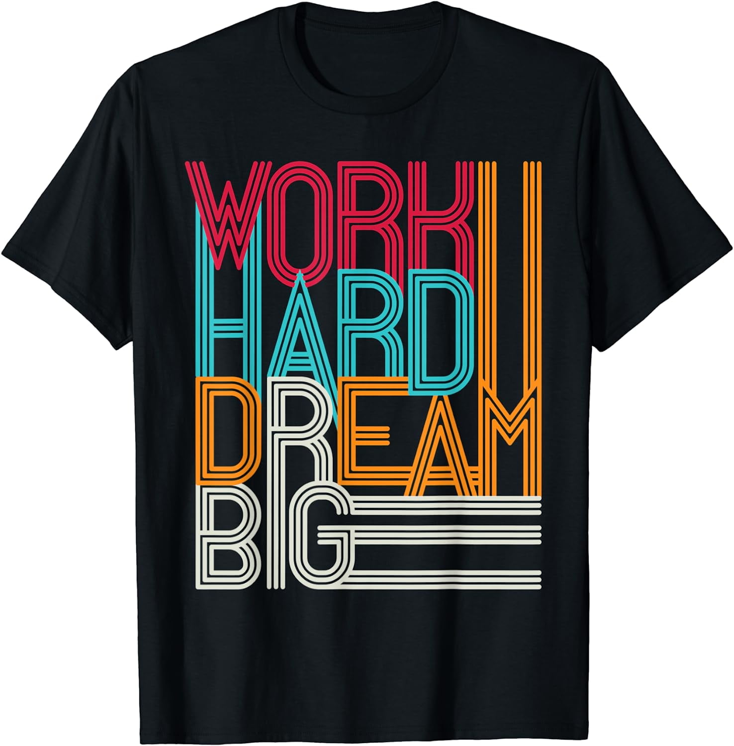 Work Hard Dream Big Aim High Motivational For Men Women T-Shirt ...
