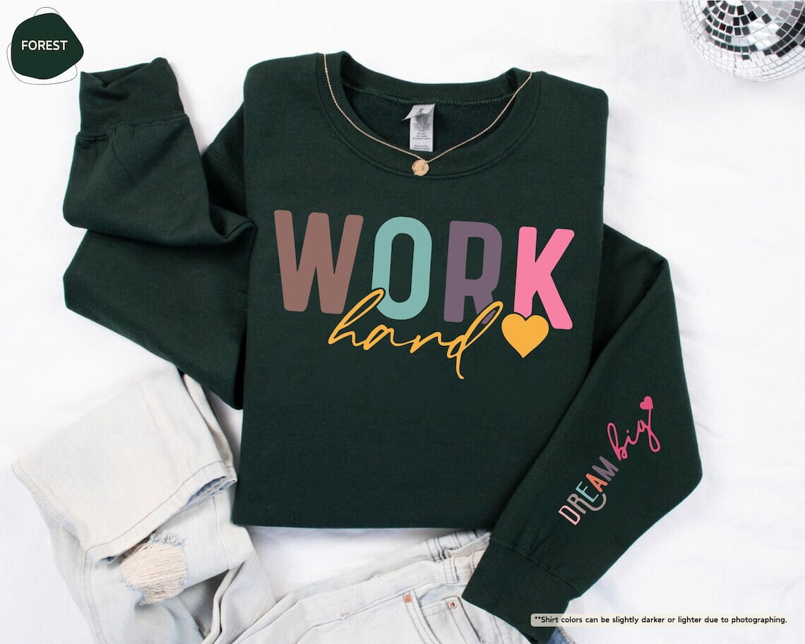 Work Hard Dream Big Sweatshirt, Inspirational Sweatshirt, Positive ...