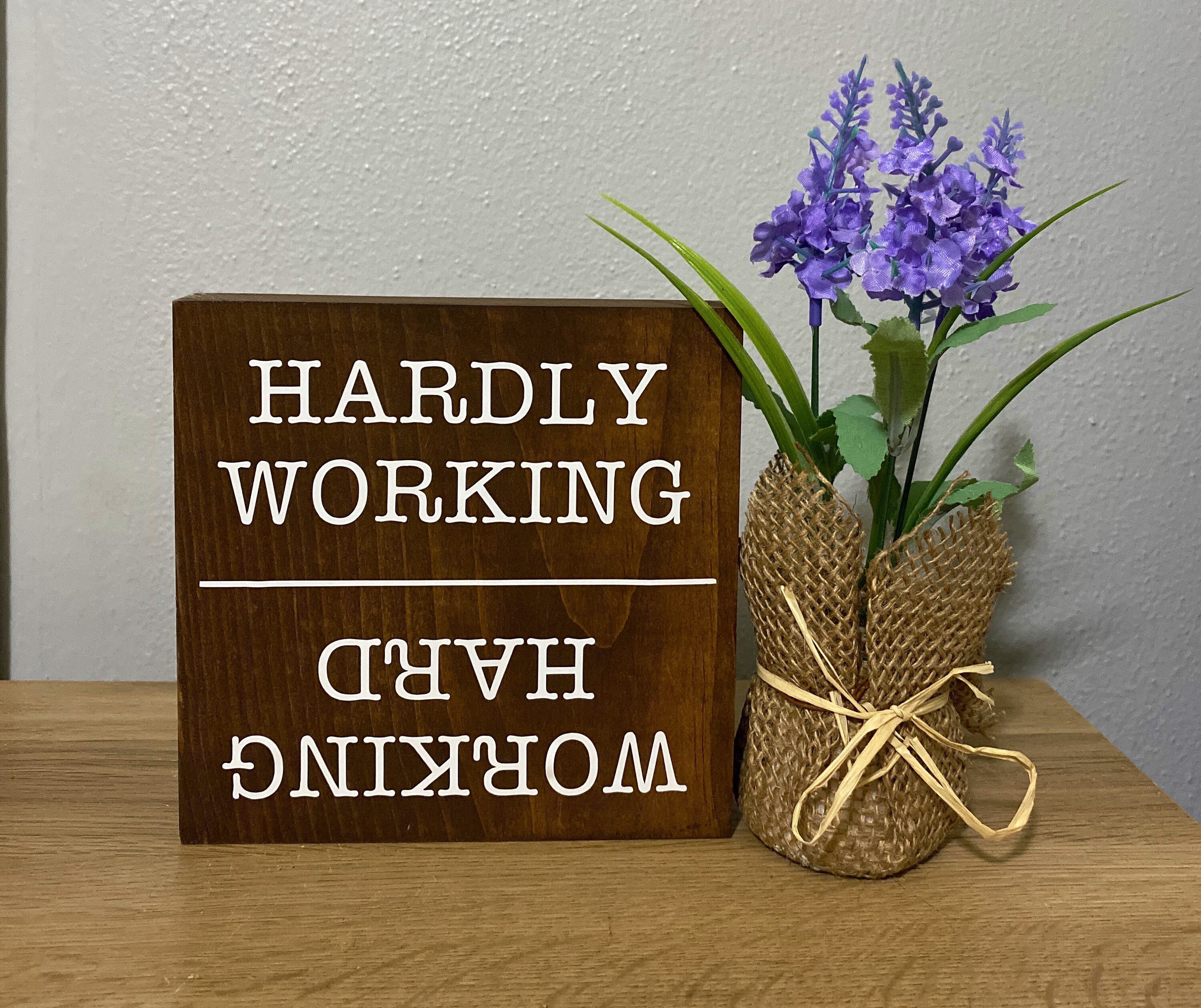 Work Hard Or Hardly Work - Fun Work Decor - Desk Wood Signs - Office ...
