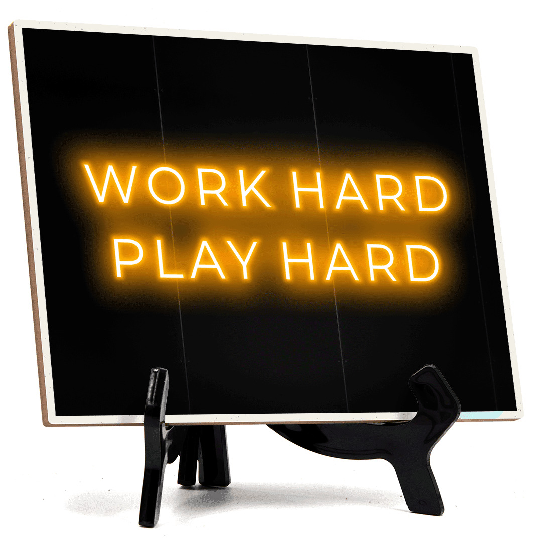 Work Hard Play Hard Neon Style (8x6") Table Sign With Acrylic Easel ...