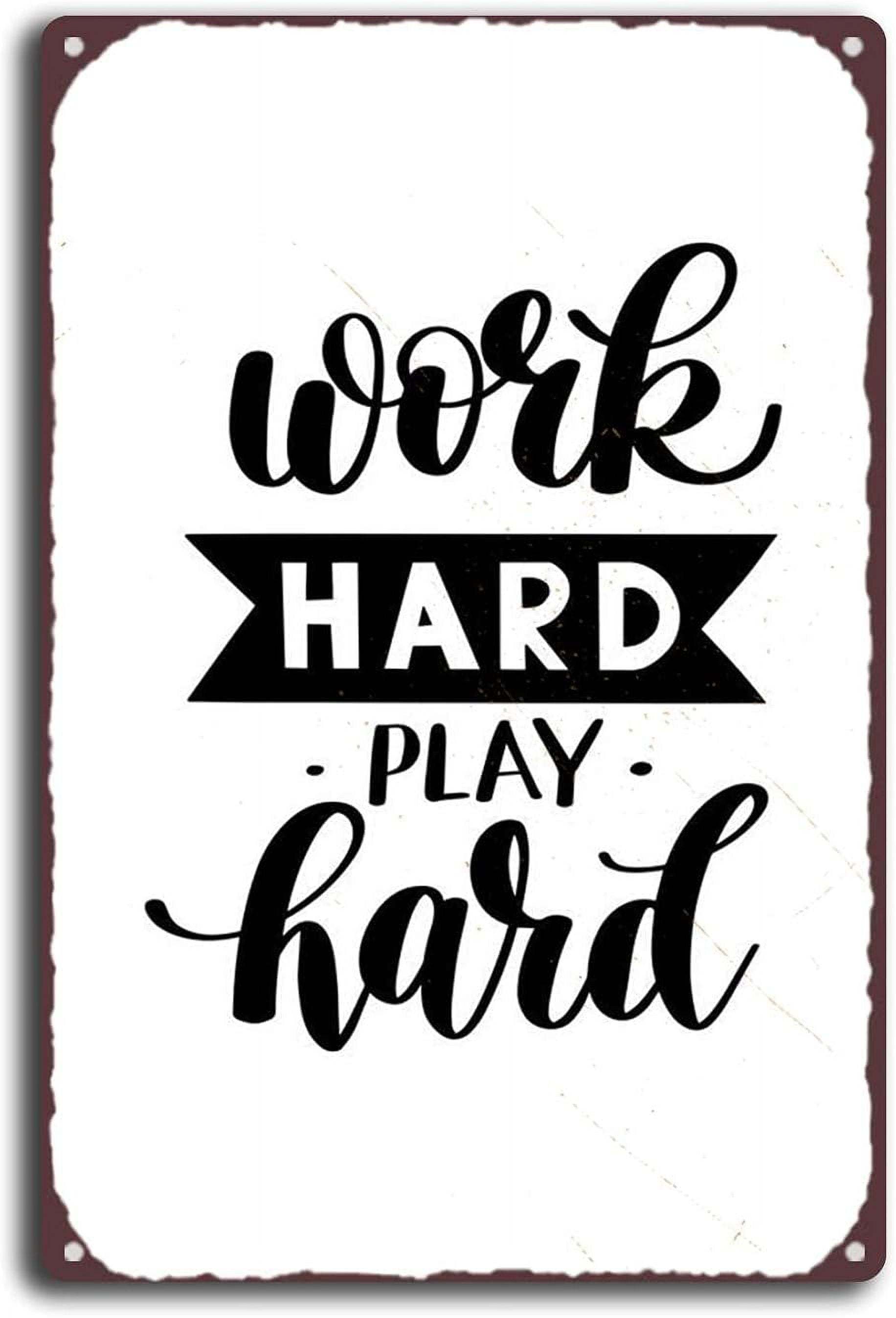 Work Hard Play Hard Poster - Motivational Quote Art Print Tin Sign Iron ...