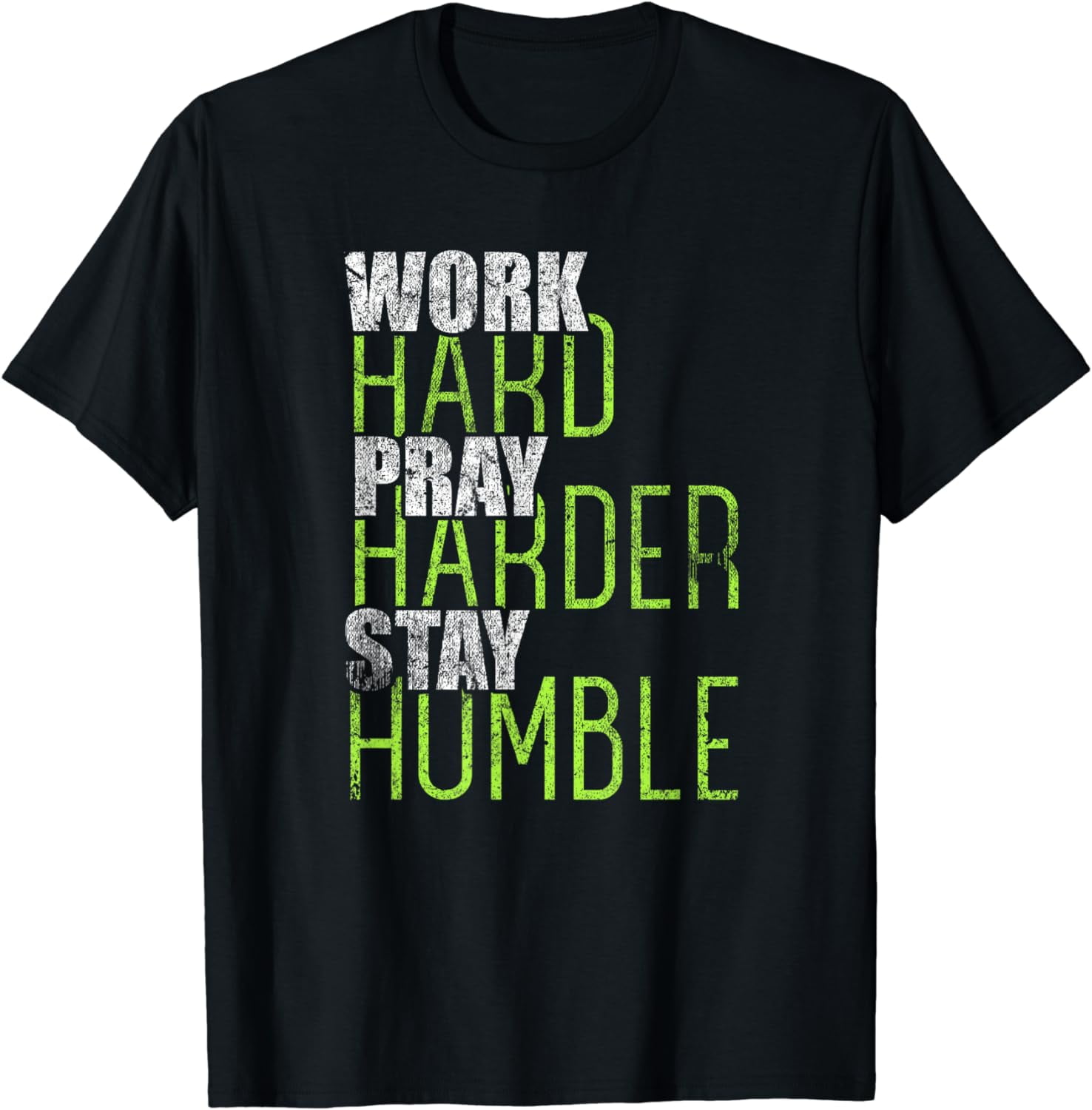 Work Hard Pray Harder Stay Humble Vintage Inspirational T-Shirt ...