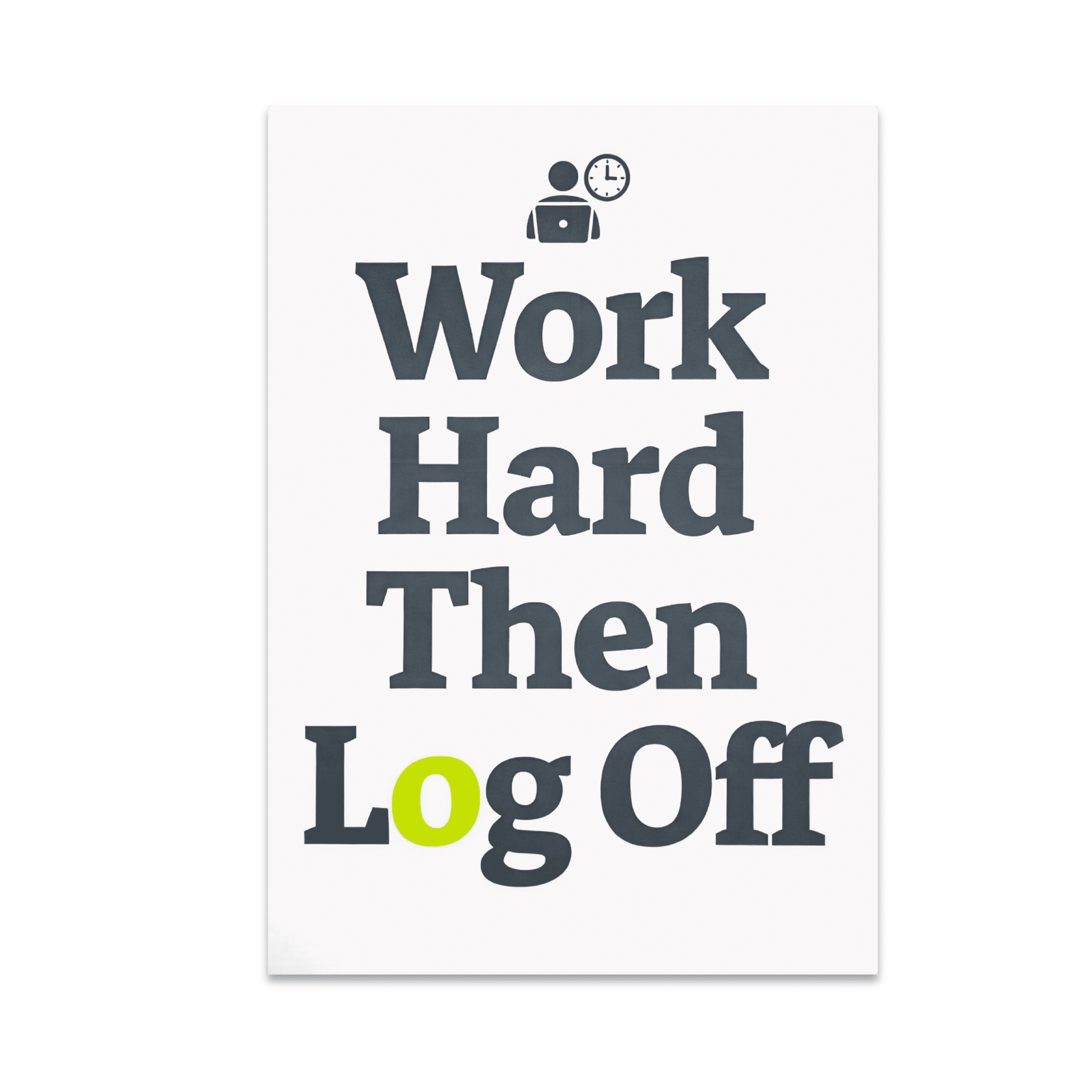 Work Hard Then Log Off - Office Humor Decor - 13x19 Poster Print ...