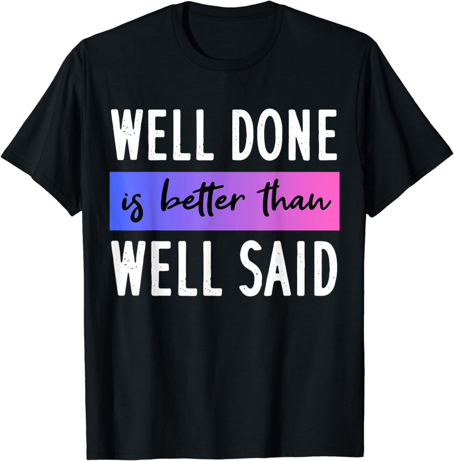 Work Hard Well Done Motivational Fitness Gym Workout Quote T-Shirt ...