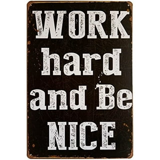 work hard be nice poster