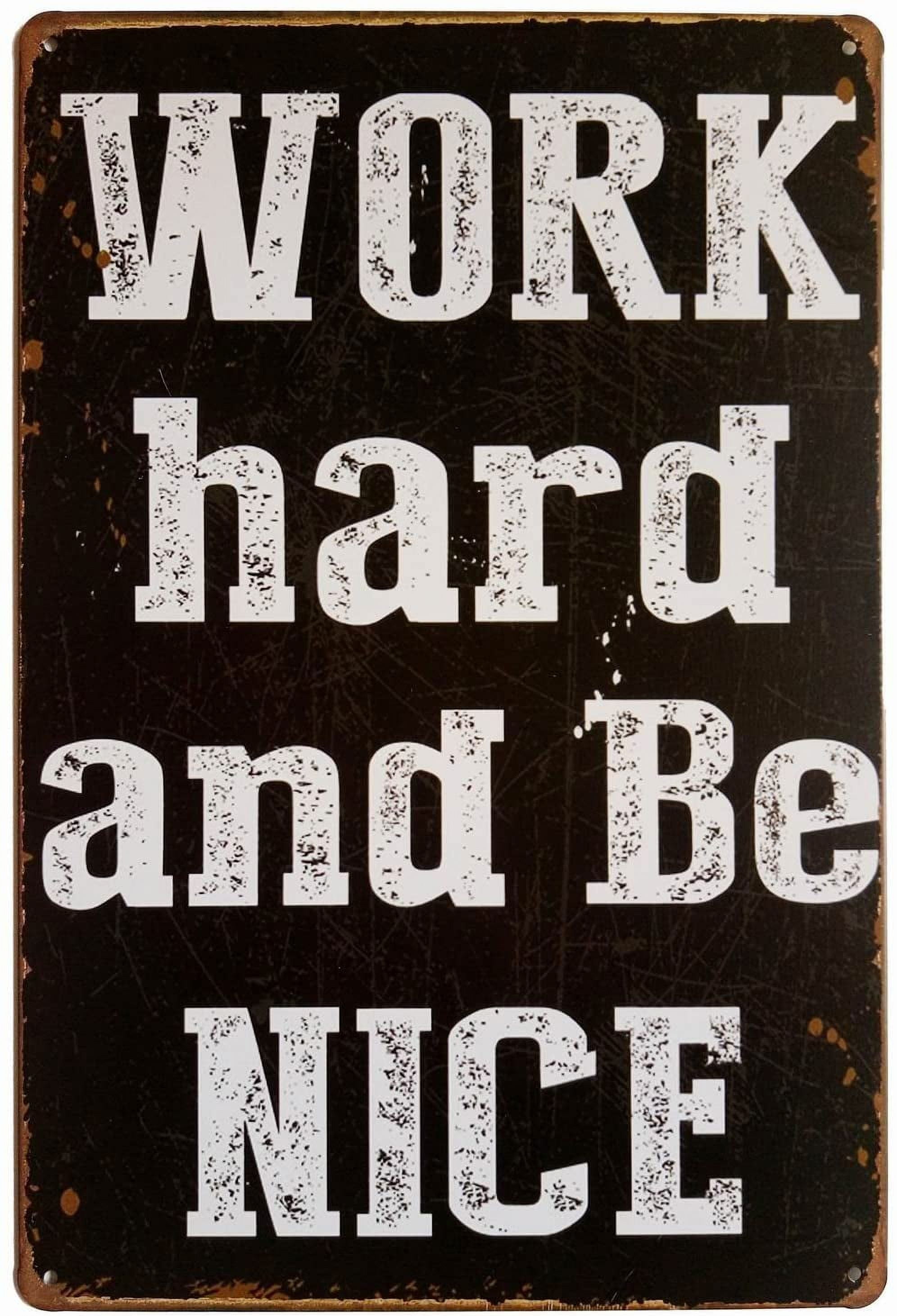 Work Hard and be nice Vintage Funny Dorm Room Home decor Tin Sign Retro ...